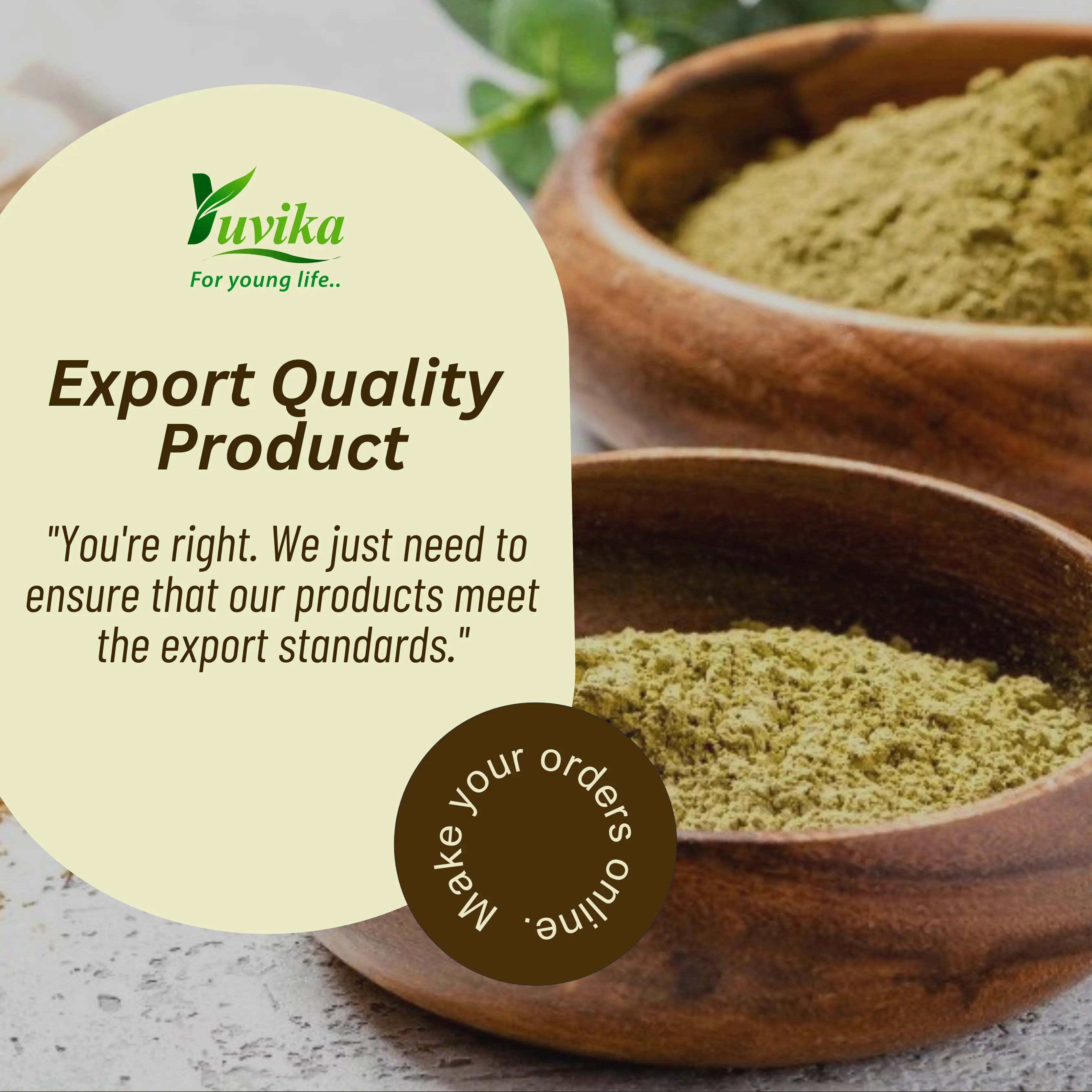 Export Quality Product - Yuvika Herbs Ayurveda